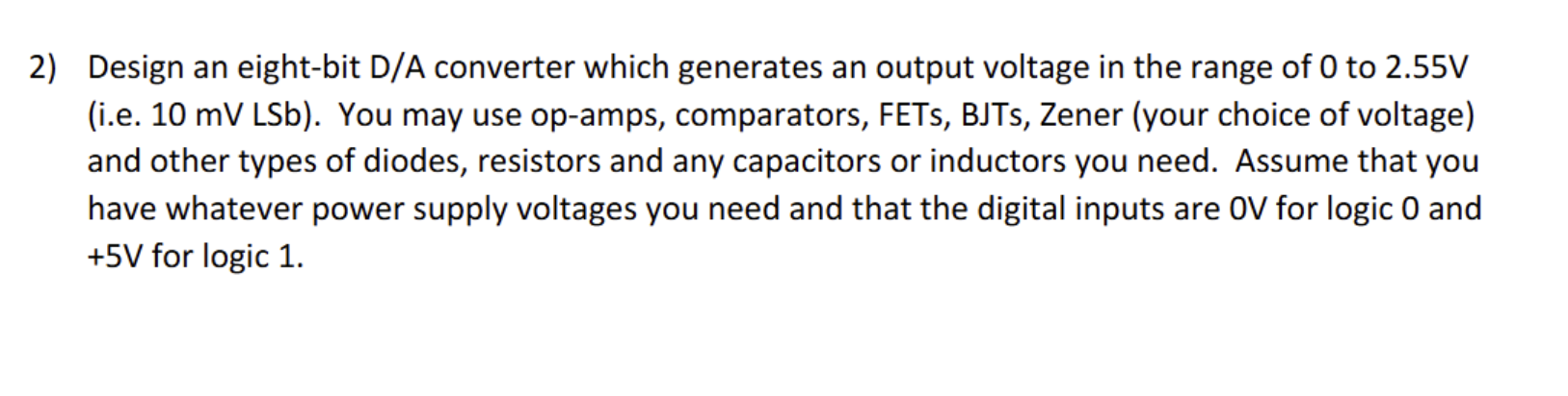 Solved 2) ﻿Design an eight-bit \( \mathrm{D} / \mathrm{A} \) | Chegg.com