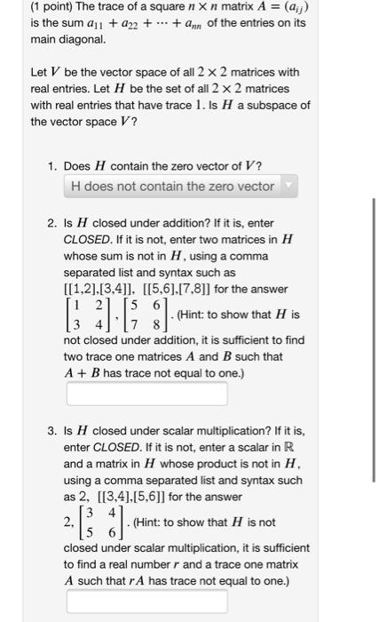 Solved (1 point) The trace of a square n X n matrix A = (dj) | Chegg.com