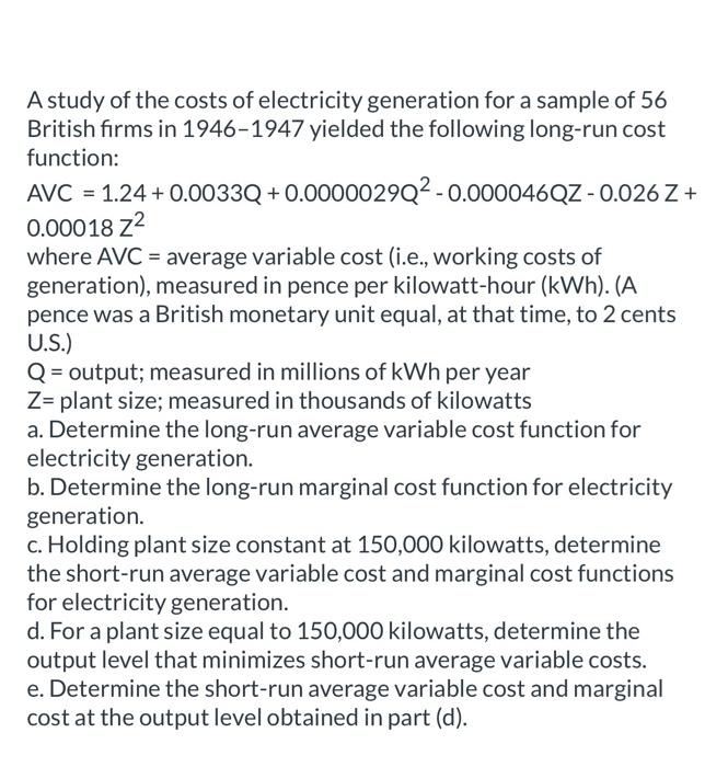 Solved A study of the costs of electricity generation for a | Chegg.com