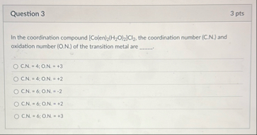 Solved Question 33 ﻿ptsIn the coordination compound | Chegg.com