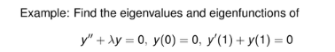 Solved Example: Find the eigenvalues and eigenfunctions | Chegg.com