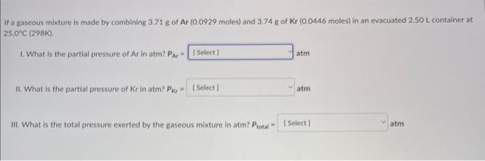 Solved a gaseous mixture is made by combining 3.71 g of Ar | Chegg.com