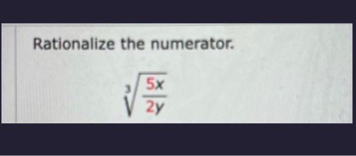 Solved Rationalize the numerator. 32y5x | Chegg.com