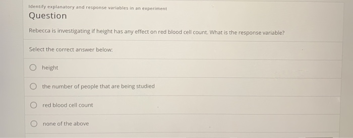 Solved Identify explanatory and response variables in an | Chegg.com