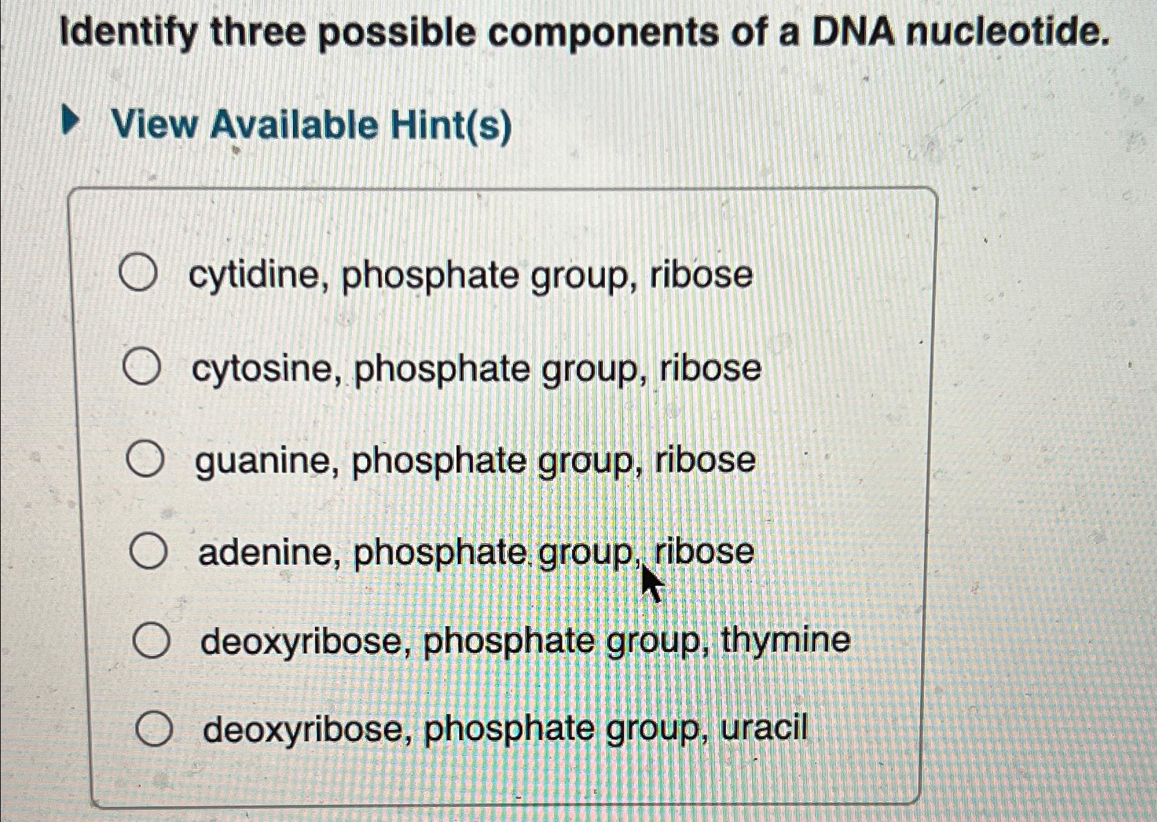 Solved Identify three possible components of a DNA | Chegg.com