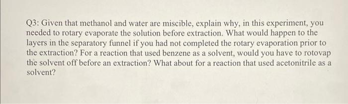 Solved Q3: Given that methanol and water are miscible, | Chegg.com