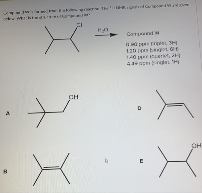 Solved Compound W is formed from the following reaction. The | Chegg.com
