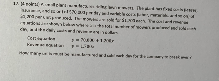 Solved 17. (4 points) A small plant manufactures riding lawn | Chegg.com