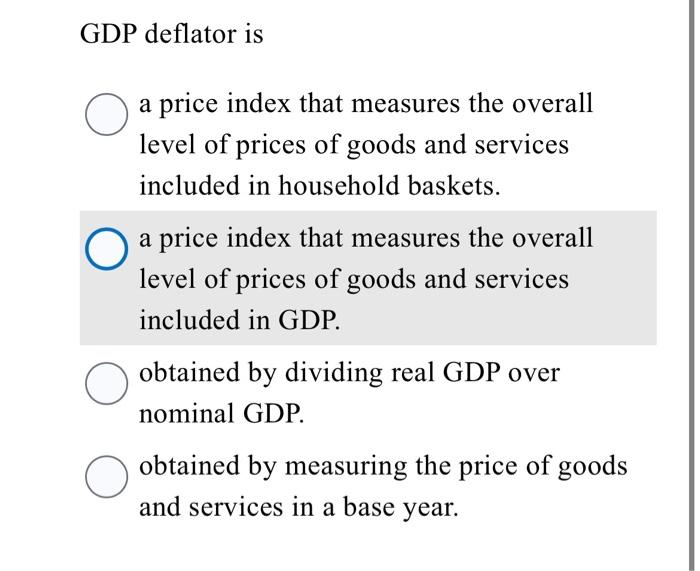 Solved GDP deflator is a price index that measures the | Chegg.com