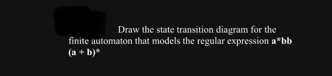 Solved Draw The State Transition Diagram For The Finite
