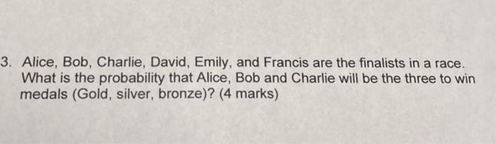 Solved Alice, Bob, Charlie, David, Emily, and Francis are | Chegg.com Solved Alice, Bob, Charlie, David, Emily, and Francis are | Chegg.com