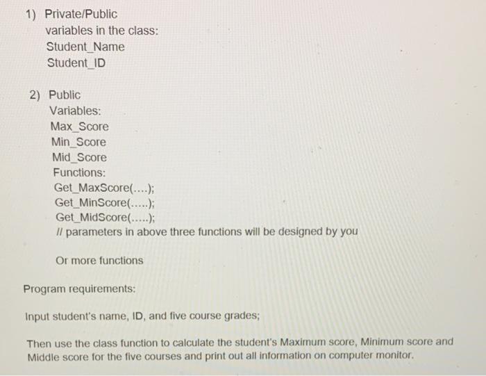 1) Private/Public variables in the class: | Chegg.com