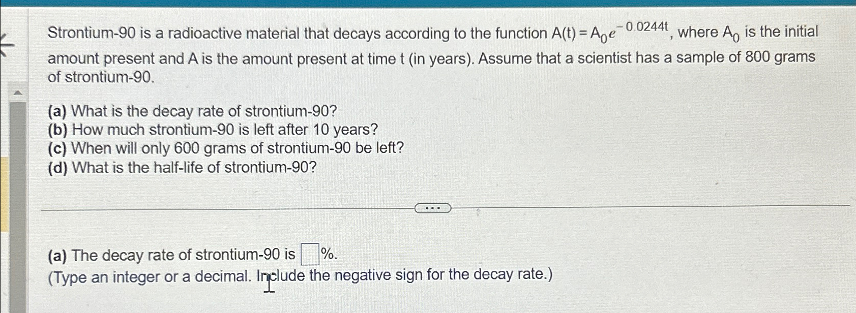 Solved Strontium-90 ﻿is a radioactive material that decays | Chegg.com