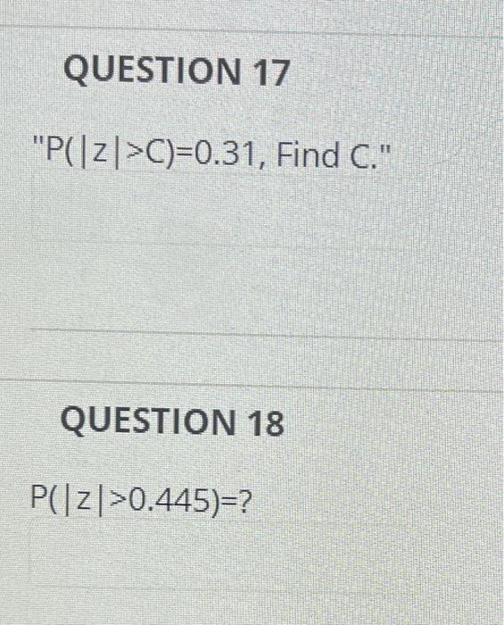 Solved "P (z>C)=0.32, Fin QUESTION 5 P(z>0.5)=?QUESTION 10 | Chegg.com