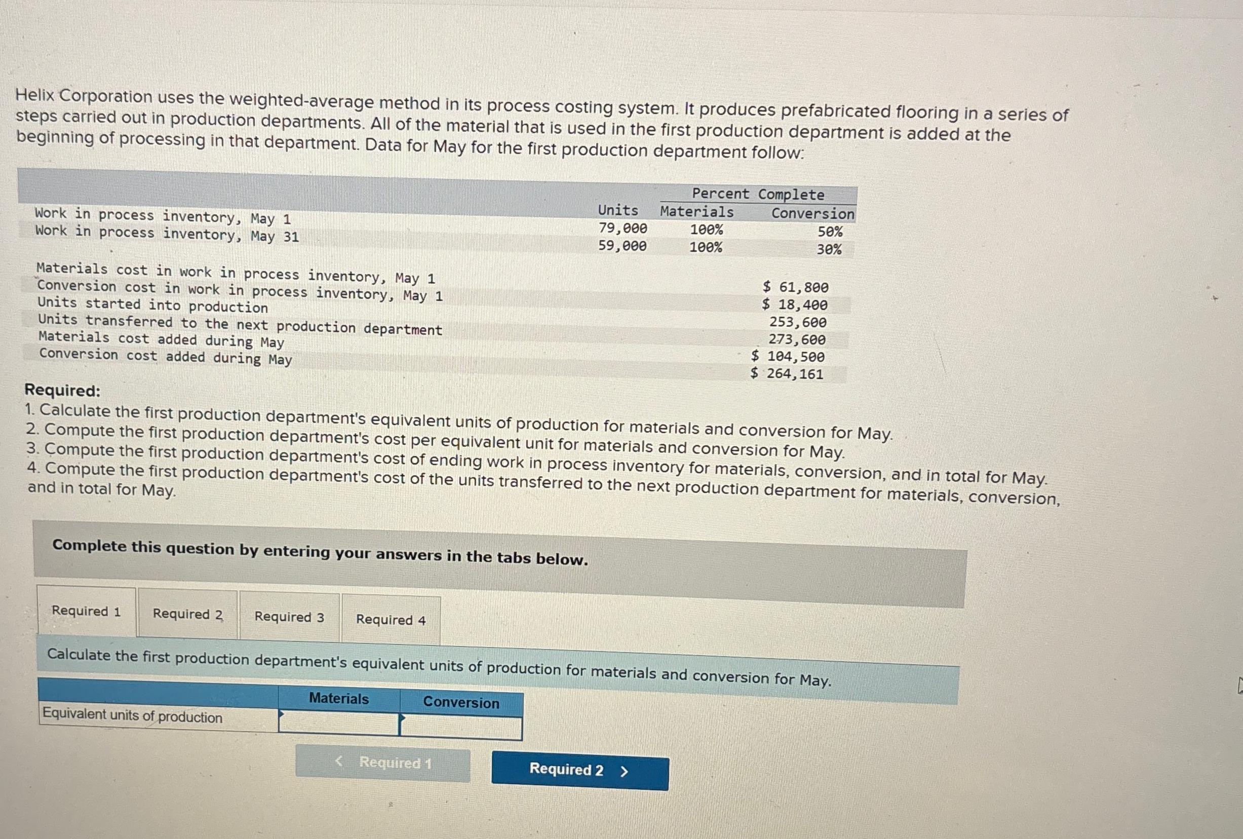Solved Helix Corporation uses the weighted-average method in | Chegg.com Solved Helix Corporation uses the weighted-average method in | Chegg.com