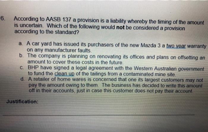Solved 6. According to AASB 137 a provision is a liability | Chegg.com