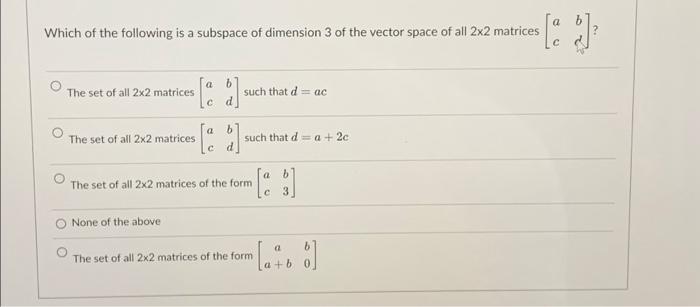 Solved Which of the following is a subspace of dimension 3 | Chegg.com