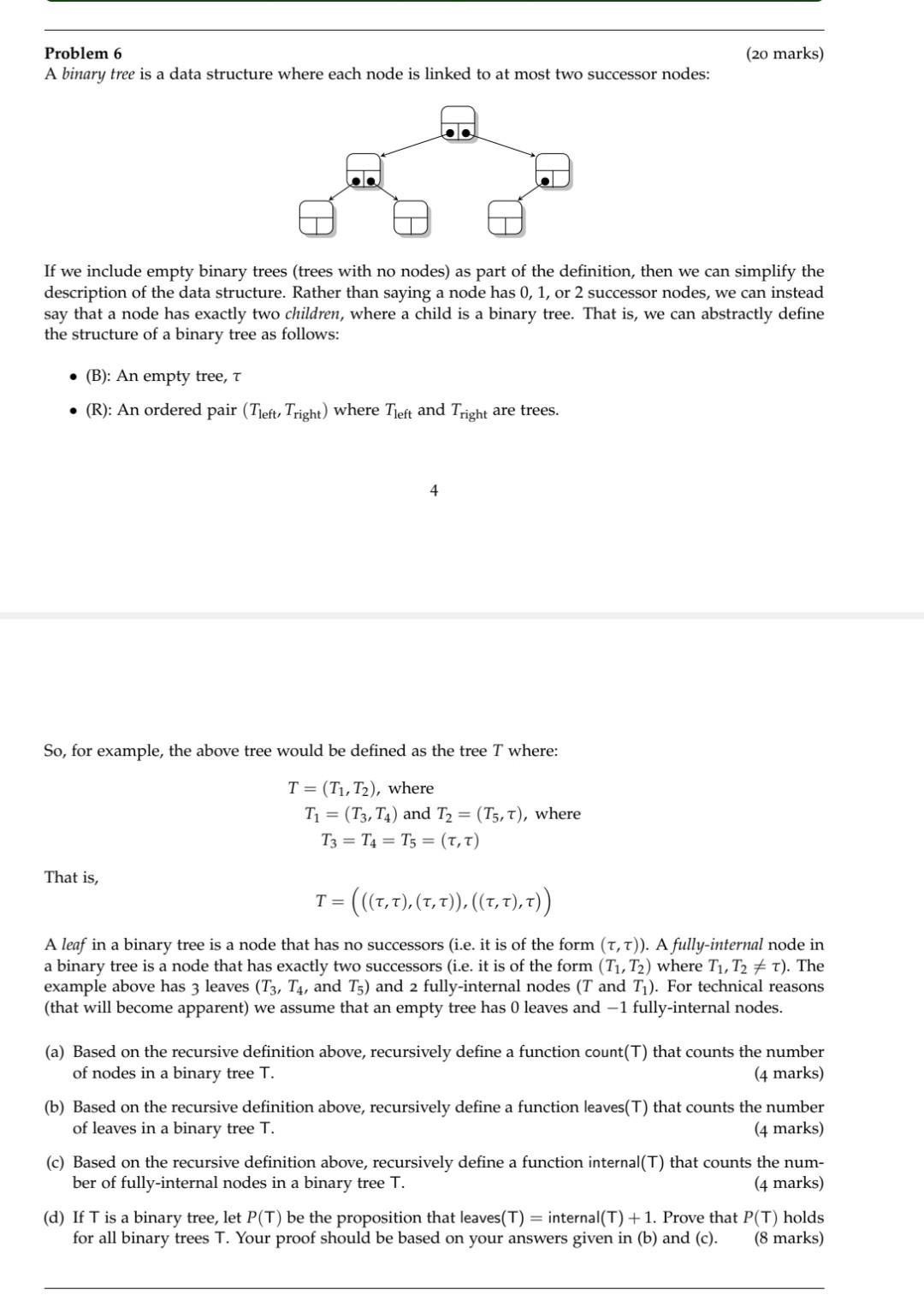 (20 marks) Problem 6 A binary tree is a data | Chegg.com