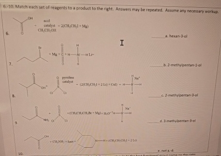 Solved 6.-10. ﻿Match each set of reagents to a product to | Chegg.com