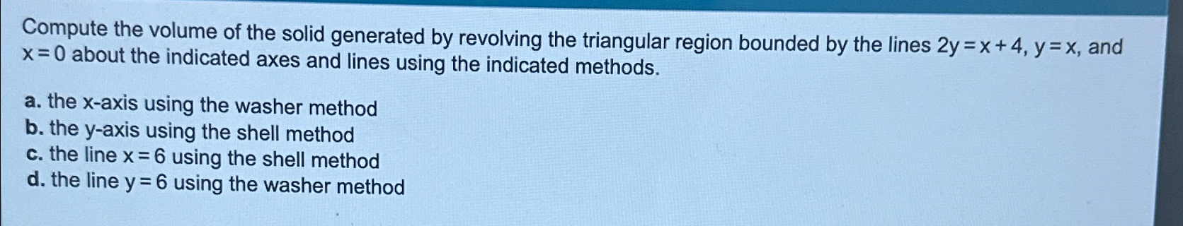 Solved Compute the volume of the solid generated by | Chegg.com