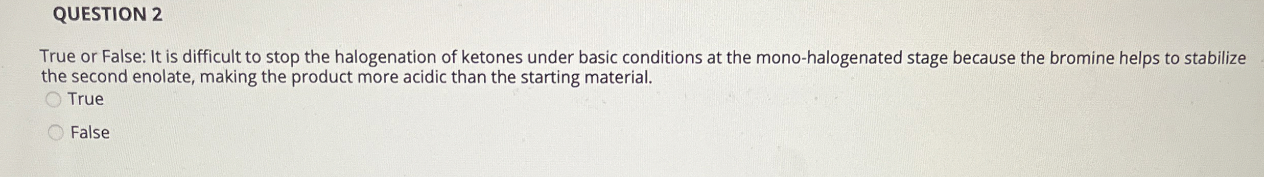 Solved QUESTION 2True or False: It is difficult to stop the | Chegg.com