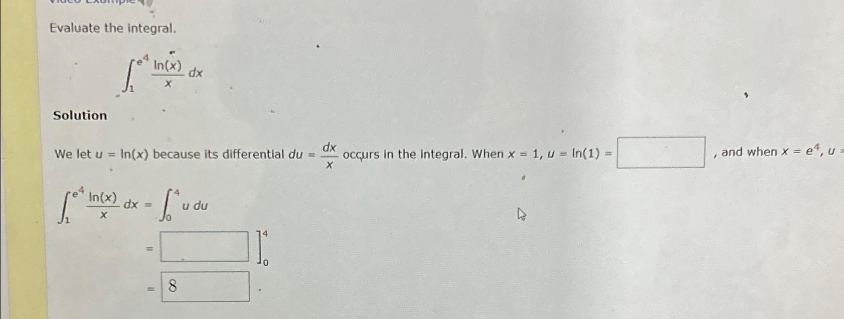 Solved Evaluate the integral.∫1e4ln(x)xdxSolutionWe let | Chegg.com