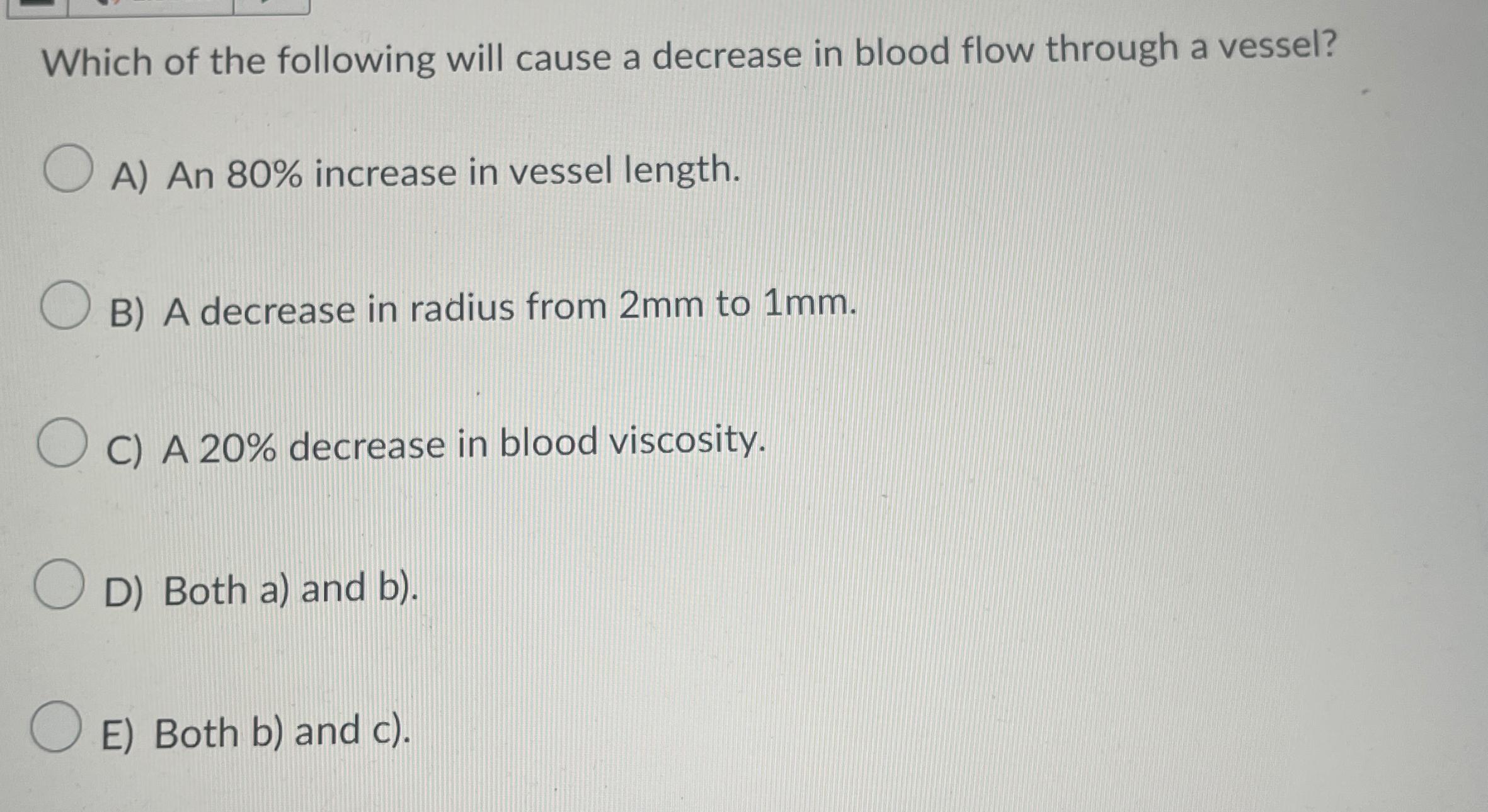 Solved Which of the following will cause a decrease in blood | Chegg.com
