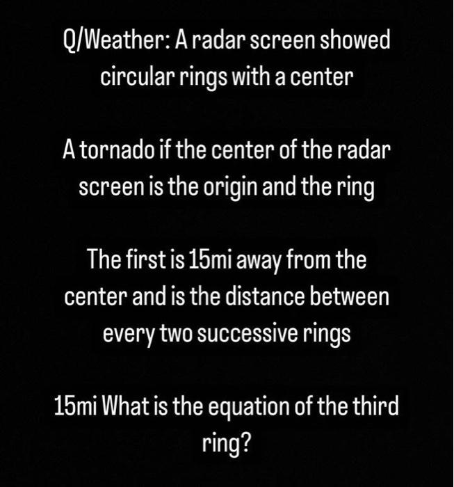 Solved Q/Weather: A radar screen showed circular rings with | Chegg.com