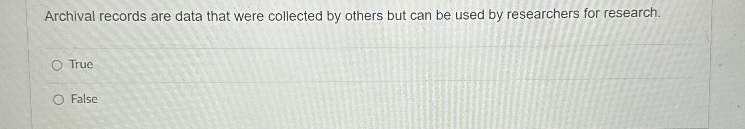 Solved Archival records are data that were collected by | Chegg.com