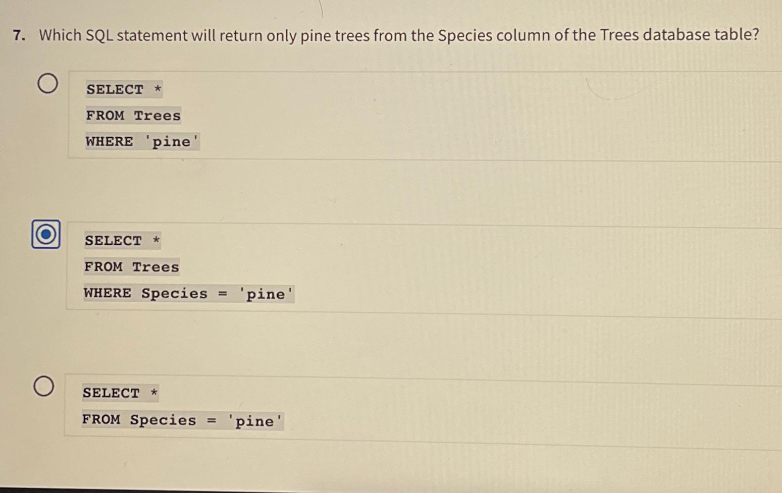 Solved Which SQL statement will return only pine trees from | Chegg.com