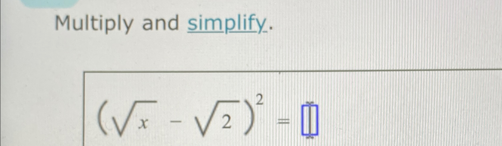 Solved Multiply and simplify.(x2-22)2= | Chegg.com