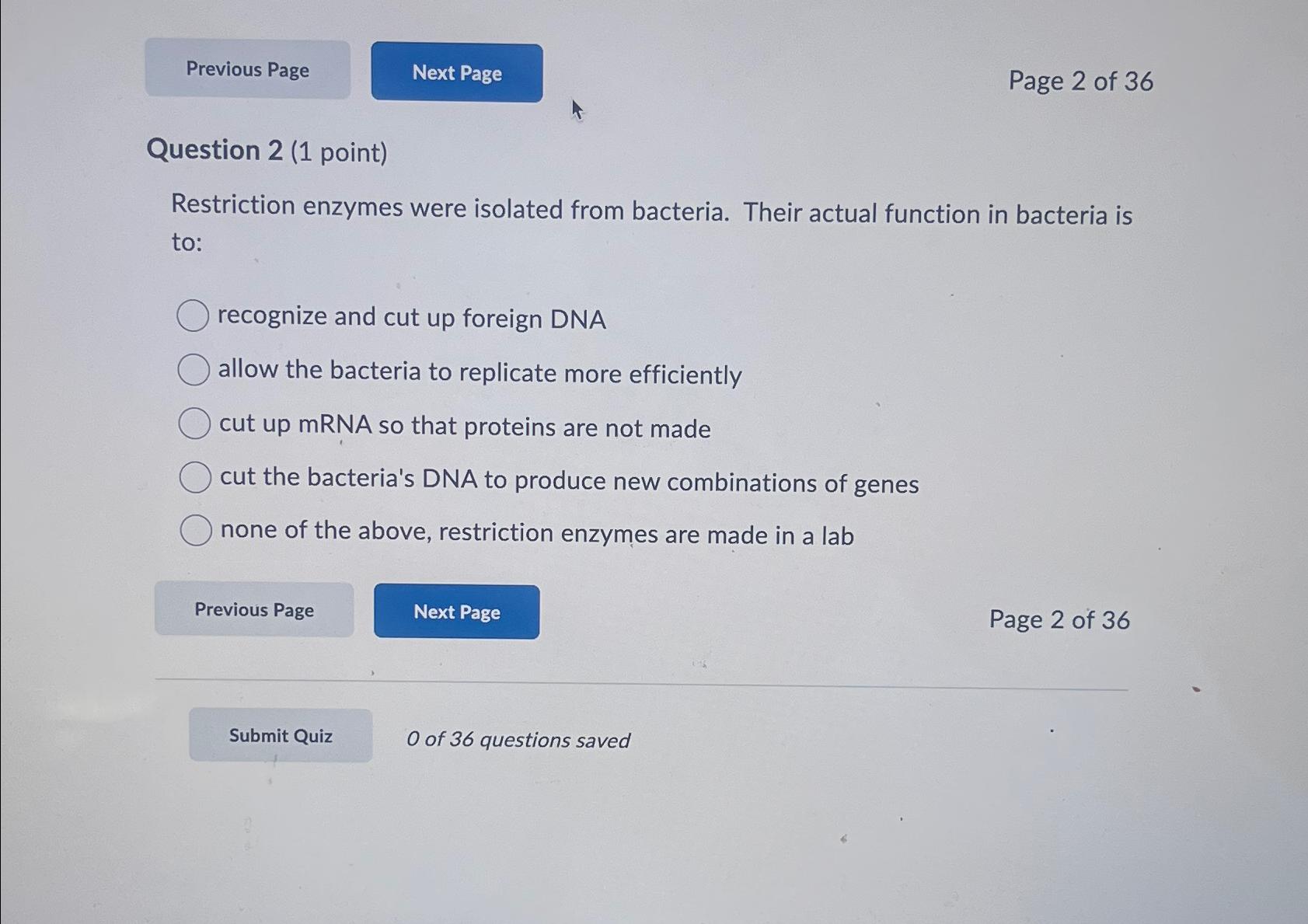 Solved Page 2 ﻿of 36Question 2 (1 ﻿point)Restriction enzymes | Chegg.com