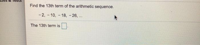 Solved Find the 13th term of the arithmetic sequence. -2. - | Chegg.com