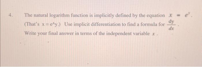 Solved The natural logarithm function is implicitly defined | Chegg.com