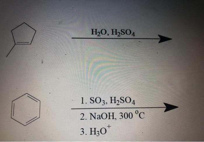 Solved H20, H2SO4 1. SO3, H2SO4 2. NaOH, 300 °C 3. H30* | Chegg.com