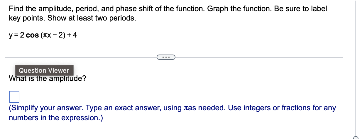 Solved Find the amplitude, period, and phase shift of the | Chegg.com