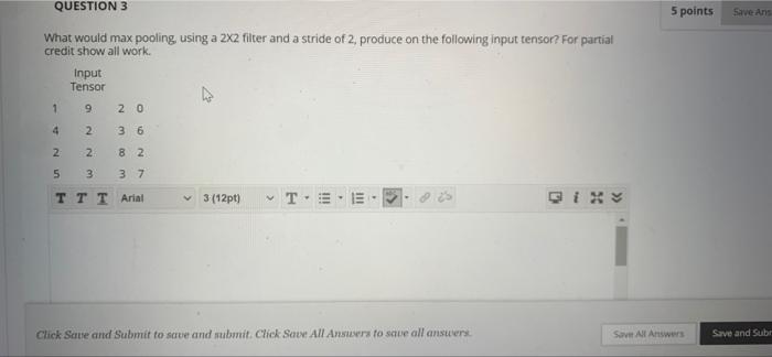 Solved QUESTION 3 5 points Save Ans What would max pooling, | Chegg.com