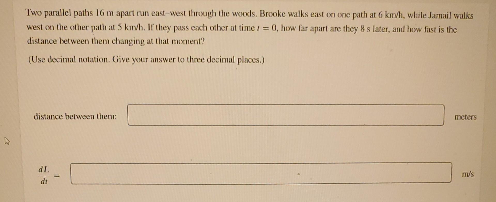 Solved Two parallel paths 16 m apart run east-west through | Chegg.com