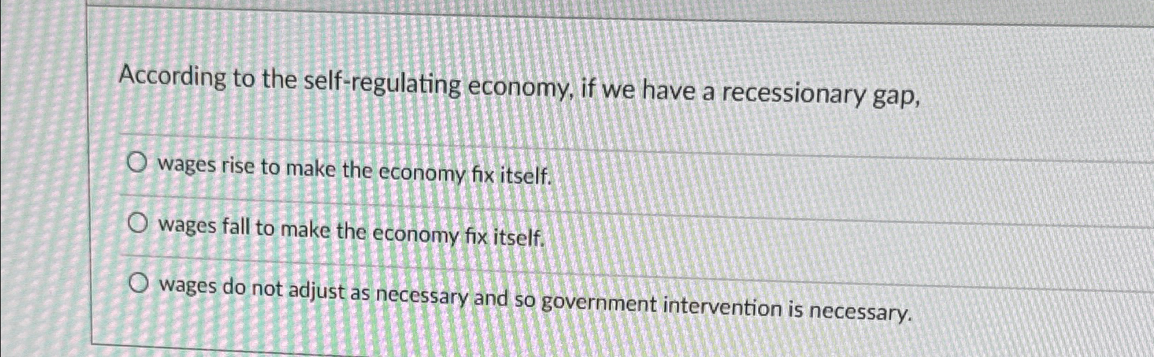 Solved According to the self-regulating economy, if we have | Chegg.com