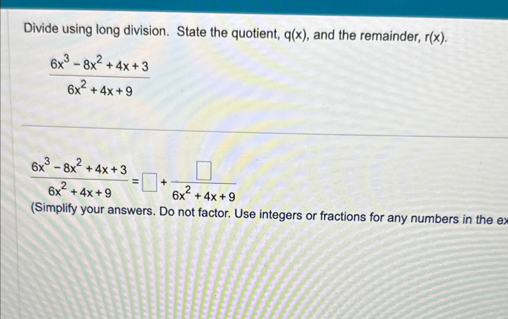 Solved Divide using long division. State the quotient, q(x), | Chegg.com