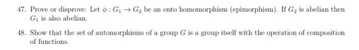 Solved 47. Prove or disprove: Let ϕ:G1→G2 be an onto | Chegg.com