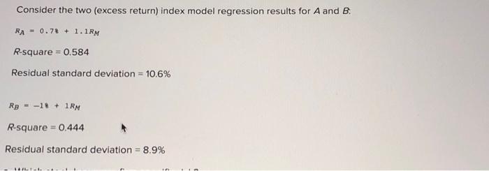 Solved Consider the two (excess return) index model | Chegg.com