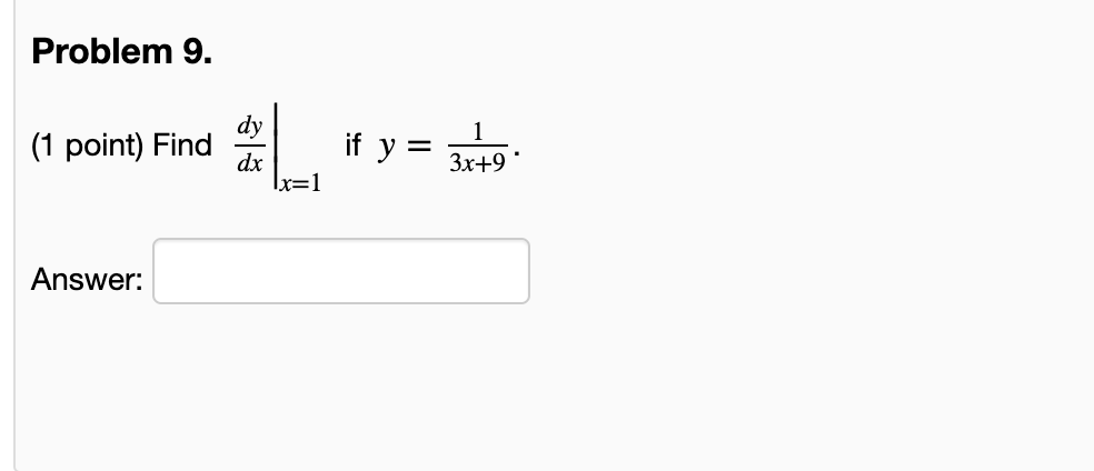 Solved Problem 9.(1 ﻿point) ﻿Find dydx|x=1 ﻿if | Chegg.com