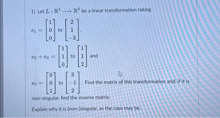 Solved 1) Let L:R3 R3 be a linear transformation taking | Chegg.com