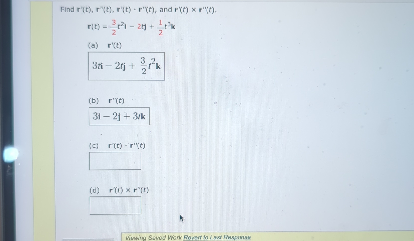 Solved Find r'(t),r''(t),r'(t)*r''(t), ﻿and | Chegg.com