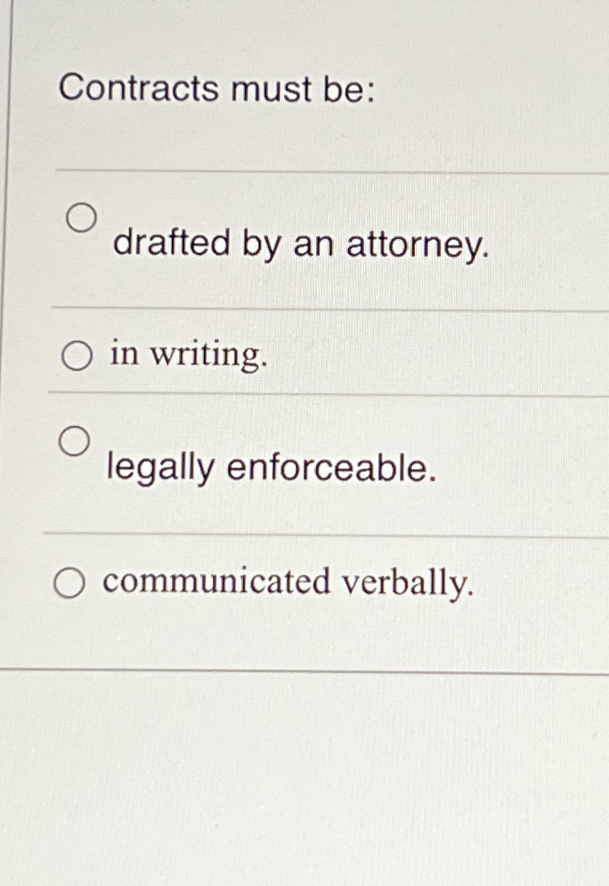 Solved Contracts must be:drafted by an attorney.in | Chegg.com