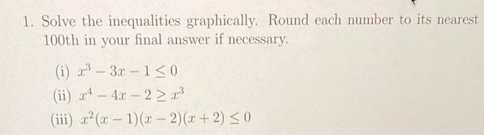 Solved 1. Solve the inequalities graphically. Round each | Chegg.com