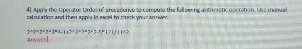Solved 4) Apply the Operator Order of precedence to compute | Chegg.com