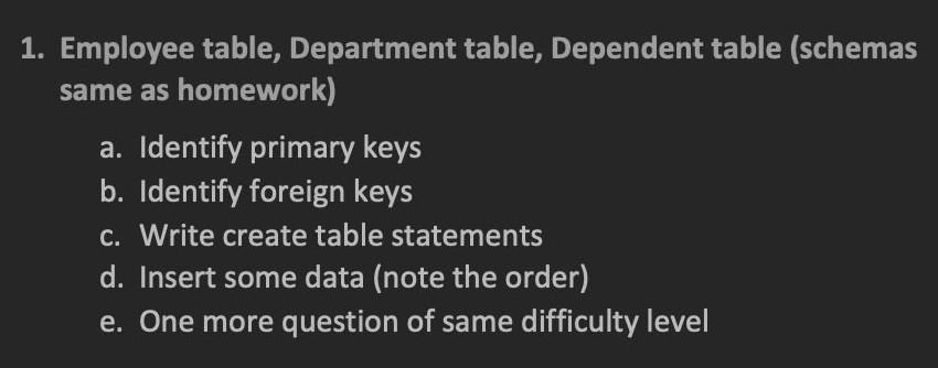 Solved 1. Employee table, Department table, Dependent table | Chegg.com