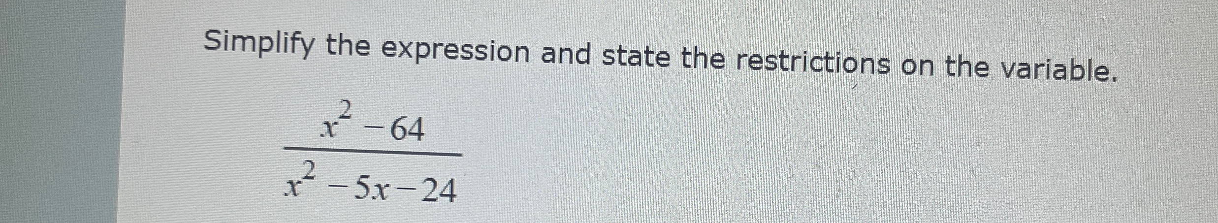 Solved Simplify the expression and state the restrictions on | Chegg.com